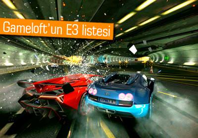 Gameloft, E3'te hangi oyunları tanıtacak? - Haberler - Teknokulis